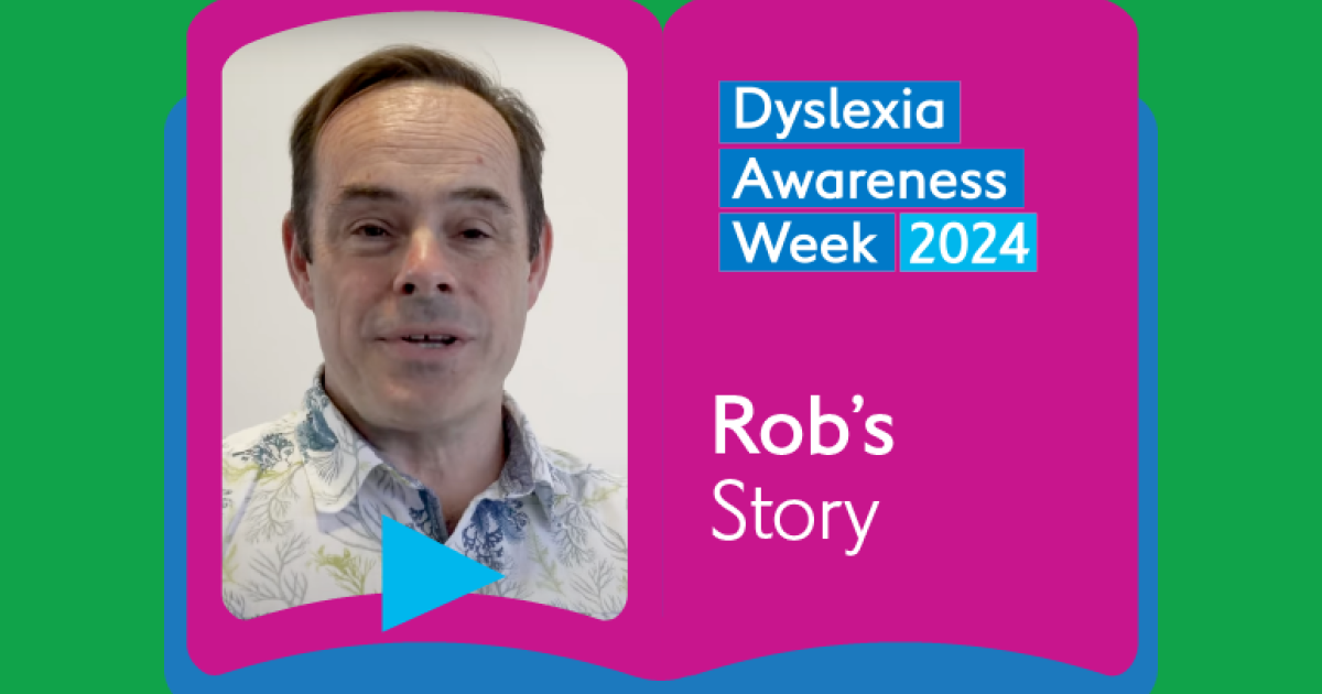 #DAW24 - Rob Hicks - British Dyslexia Association