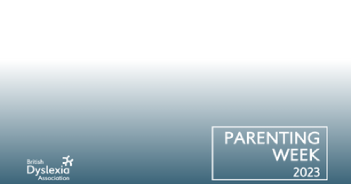 Parenting Week 2023 - British Dyslexia Association